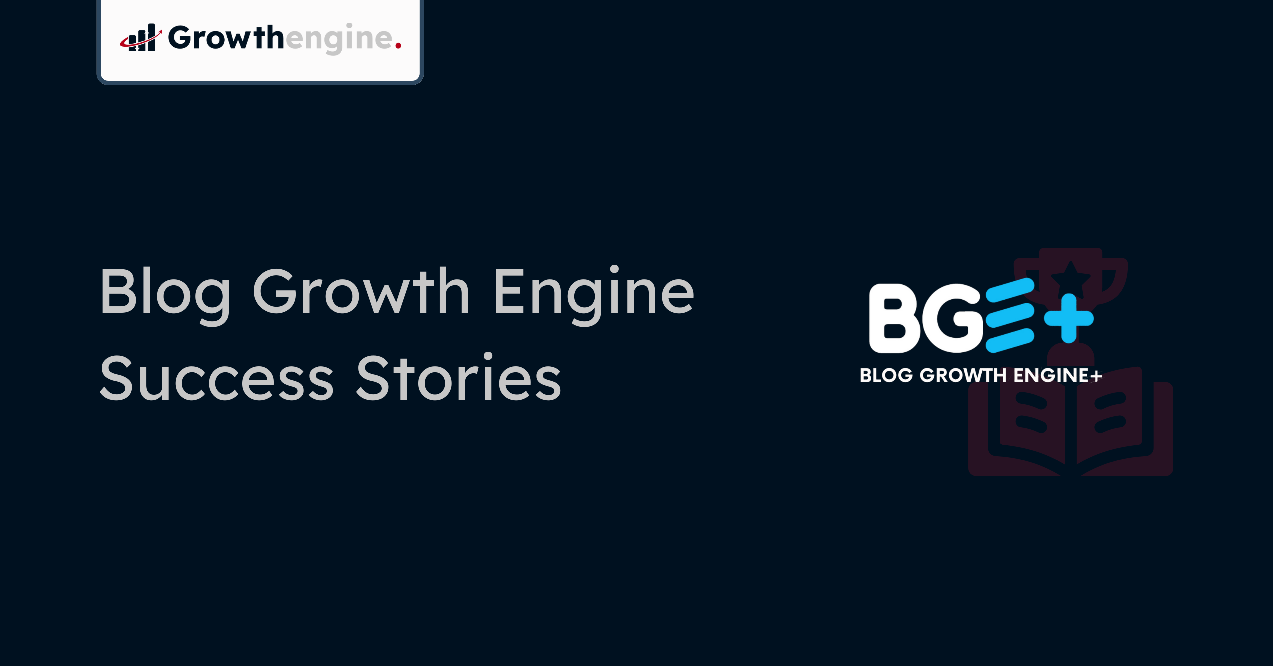 Blog Growth Engine Success Stories for Inspiration